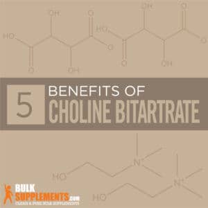 Choline Bitartrate Benefits, Side Effects and Dosage