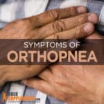 Orthopnea: Characteristics, Causes & Treatment