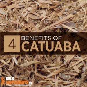 Catuaba Extract﻿: Benefits, Side Effects & Dosage