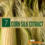Corn Silk Extract: Benefits, Side Effects and Dosage