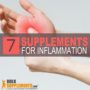 7 Supplements For Inflammation That Can Reduce Swelling