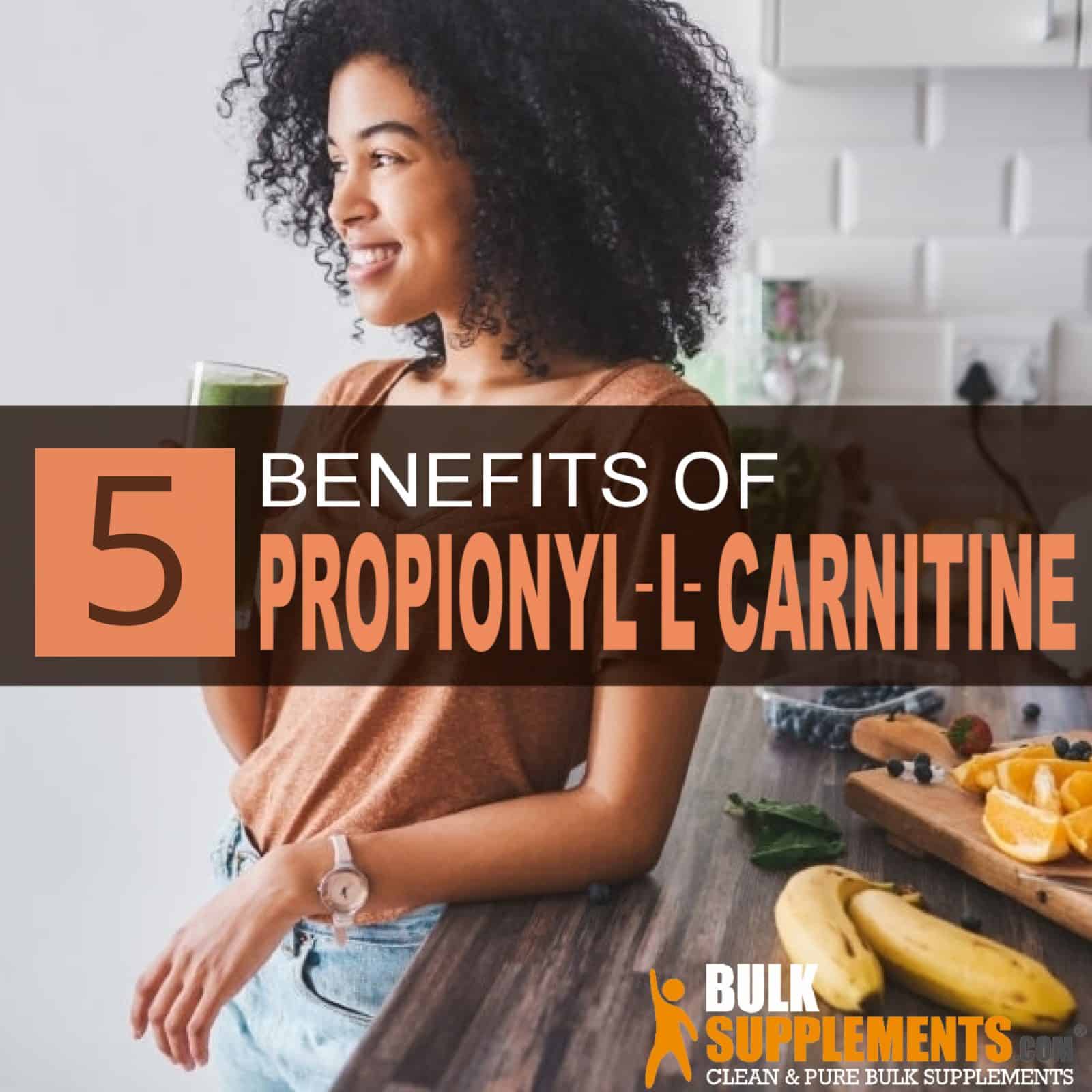5 Worthy Holistic Reasons to Use Propionyl-L-Carnitine